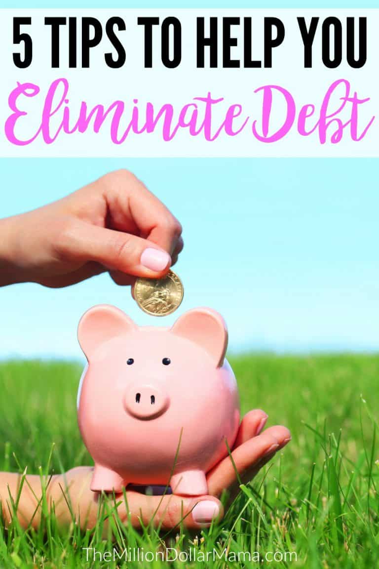 5 Tips To Help You Eliminate Debt - The Million Dollar Mama