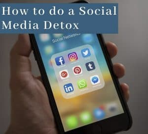 Social Media Detox - How to Take a Break From Social Media