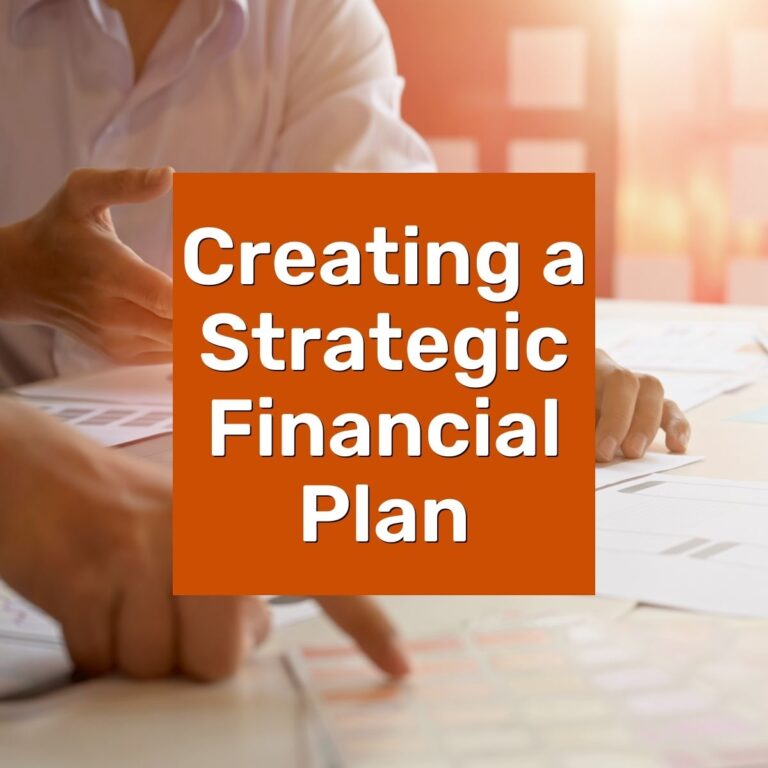 Creating a Strategic Financial Plan