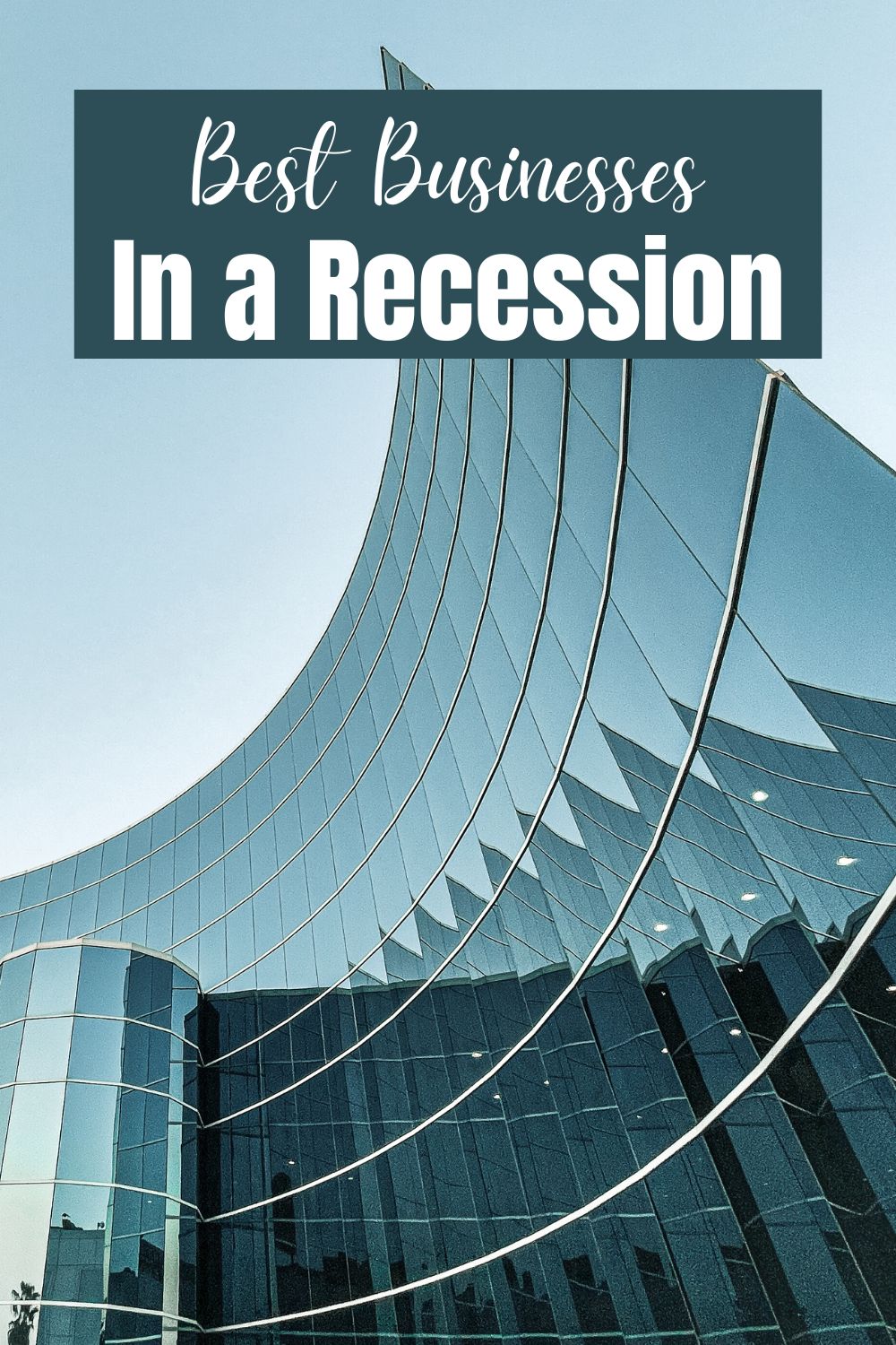 The Best Businesses in a Recession