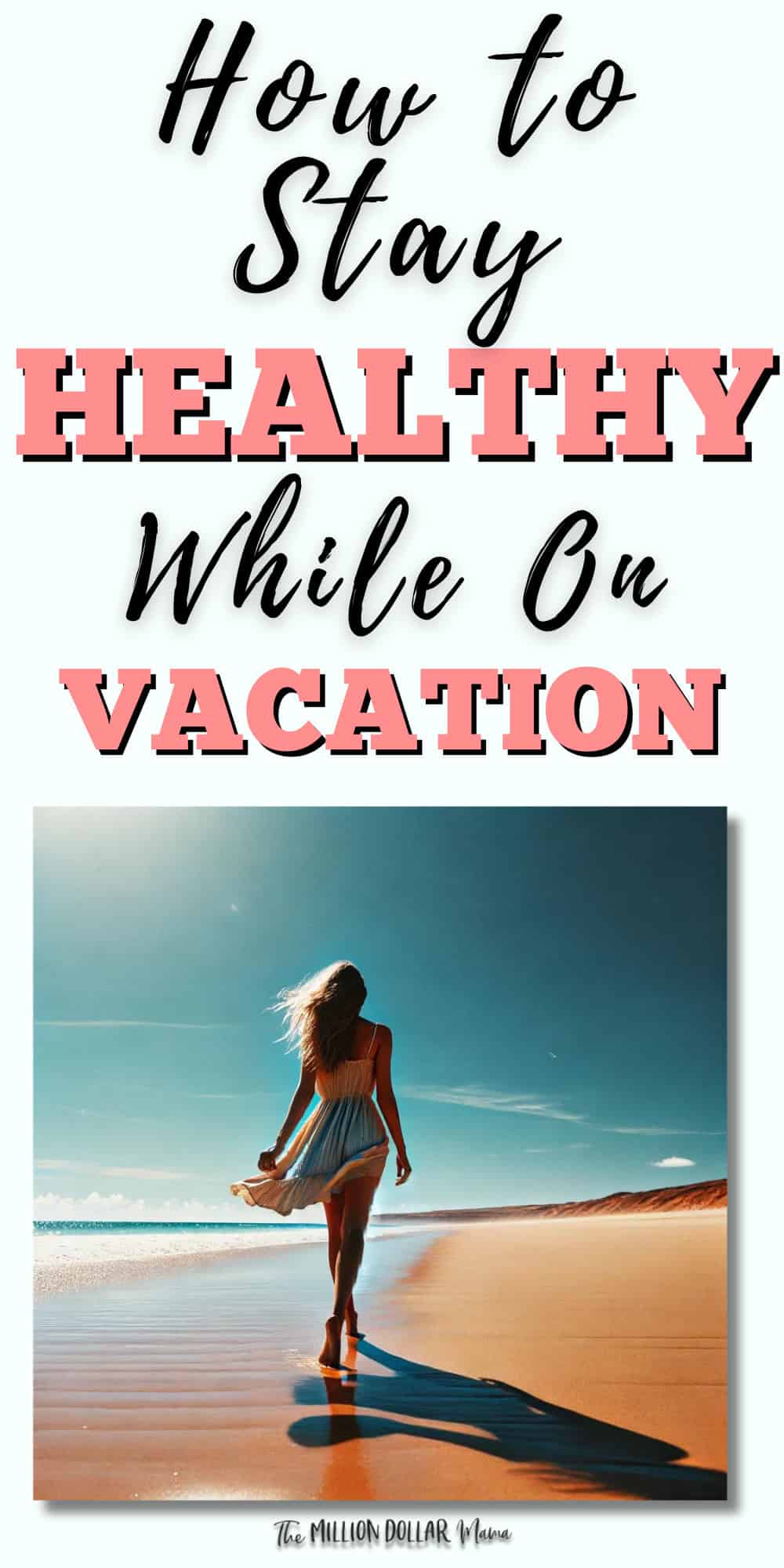 10 Tips That'll Ensure You Stay Healthy While on Vacation