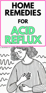 Home Remedies for Acid Reflux Relief
