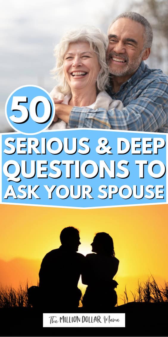 50 Serious and Deeper Questions to Ask Your Spouse