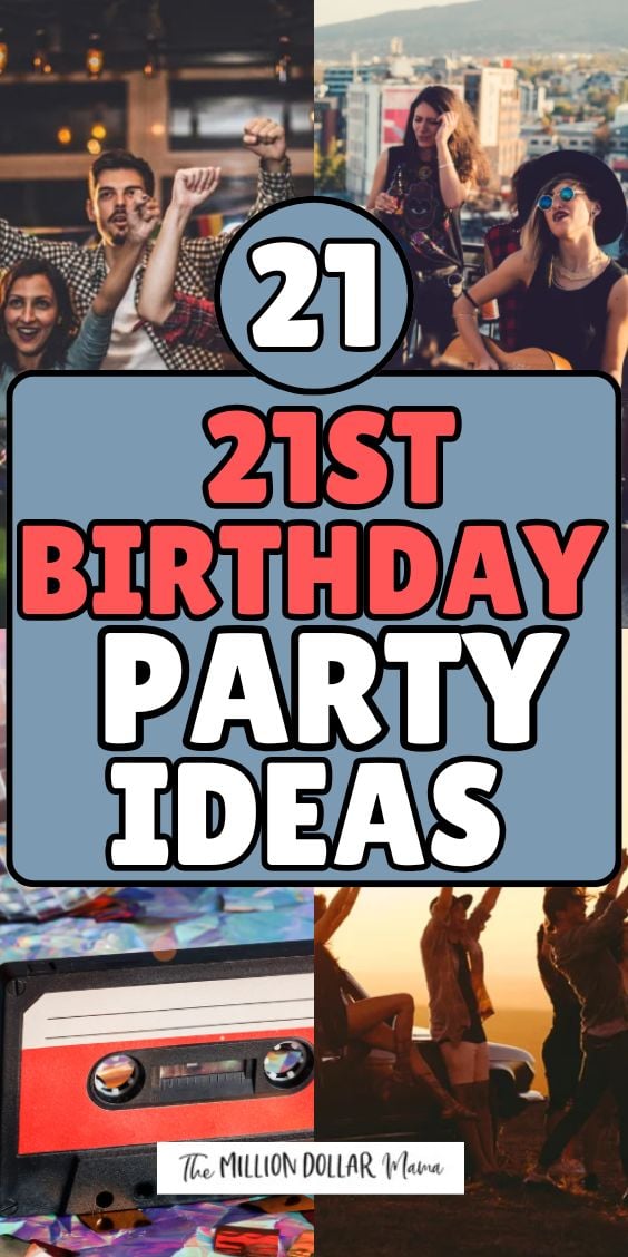 21 Creative 21st Birthday Party Ideas For 2025
